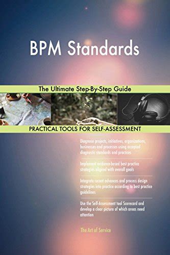 BPM Standards The Ultimate Step By Step Guide By Gerardus Blokdyk Goodreads