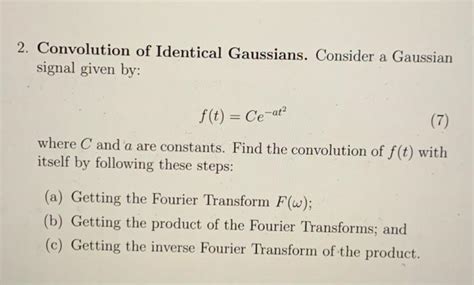 Solved Convolution Of Identical Gaussians Consider A Chegg Com