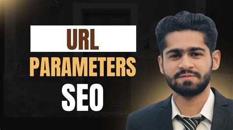 How To Handle Parameters Urls In Seo Youtube
