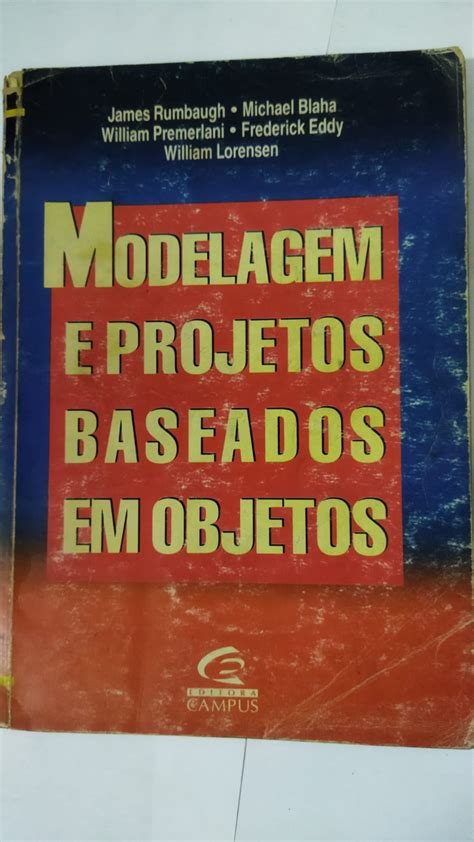 Modelagem E Projetos Baseados Em Objetos James Rumbaugh Marcas Seboterapia Livros