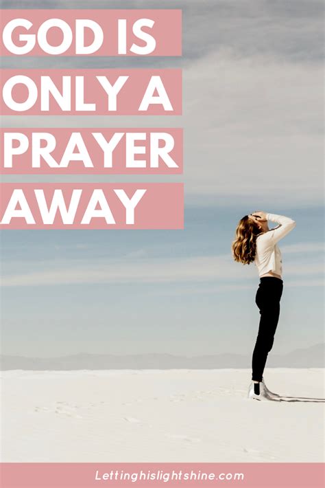 God Is Only A Prayer Away Letting His Light Shine