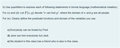 solved ii use quantifiers to express each of following