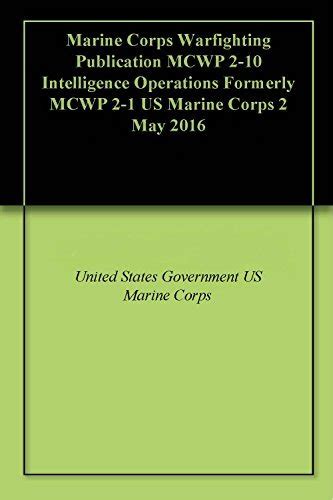 Marine Corps Warfighting Publication Mcwp 2 10 Intelligence Operations Formerly Mcwp 2 1 Us