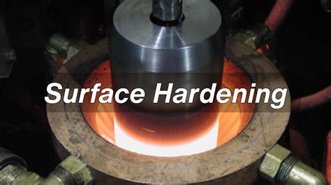 Surface Hardening Guide [ Expert Tips For Wear Resistance]
