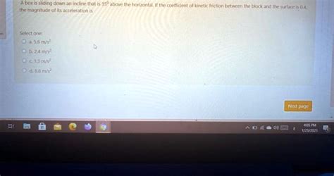 A Box Is Sliding Down An Incline That Is 35 Above The Horizontalif The Coefficient Of Kinetic