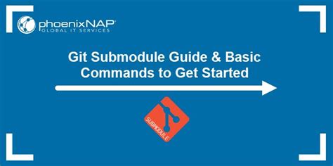 Git Submodule Guide And Basic Commands To Get Started Rgit