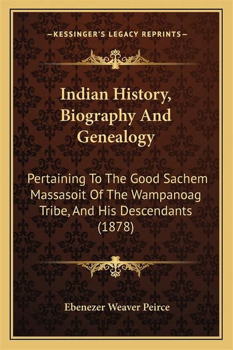 Indian History Biography And Genealogy Pertaining To The Good Sachem