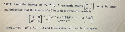 Solved A 1312 Find The Inverse Of The 2 By 2 Symmetric