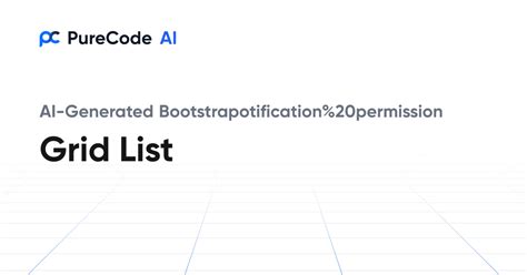 Build Great Bootstrapotification Permission Grid List Components Faster