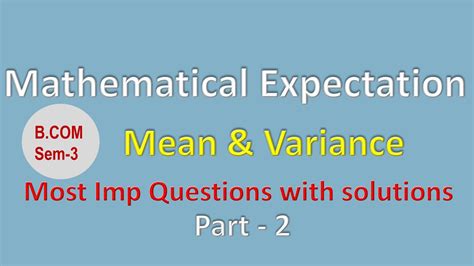 2 mathematical expectation of a discrete variable variance of a