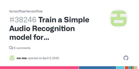 Train A Simple Audio Recognition Model For Microcontroller Use Build Issue · Issue 38246
