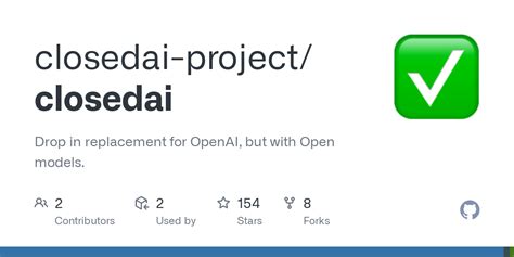 Github Closedai Projectclosedai Drop In Replacement For Openai But With Open Models