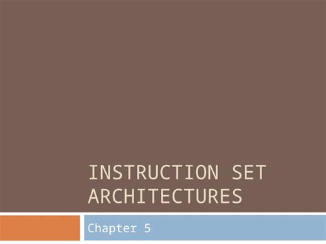 Ppt Instruction Set Architectures Chapter 5 Introduction High Level Languages Hide It So Why