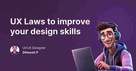 Mastering Ux Laws How Cognitive Principles Shape Exceptional User Experiences By Dhinesh P