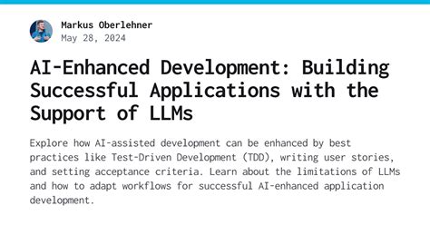 Ai Enhanced Development Building Successful Applications With The Support Of Llms Markus