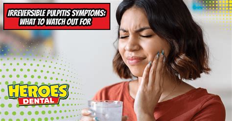 Irreversible Pulpitis Symptoms What To Watch Out For Heroes Dental