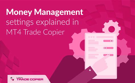 Money Management Settings Explained In Mt4 Trade Copier