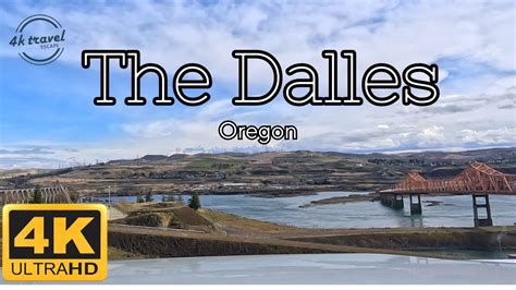 The Dalles Oregon 4k Drive Tour 2023 Youtube
