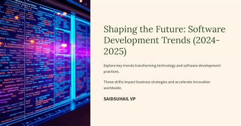 Shaping The Future Software Development Trends 2024 2025