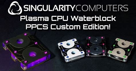 PPCs Plasma Customization Singularity Computers