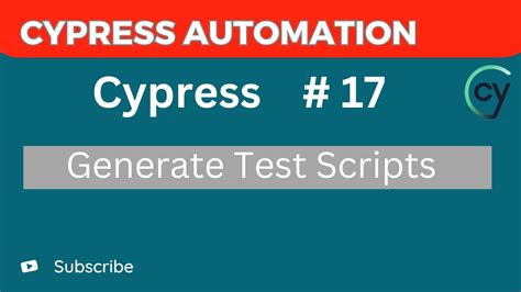 Cypress Tutorial 17 Record And Generate Test Scripts Step By Step Cypress Tutorial Youtube