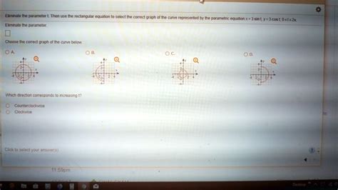 Eliminate The Parameter T Then Use The Rectangular Equation To Select The Correct Graph Of The