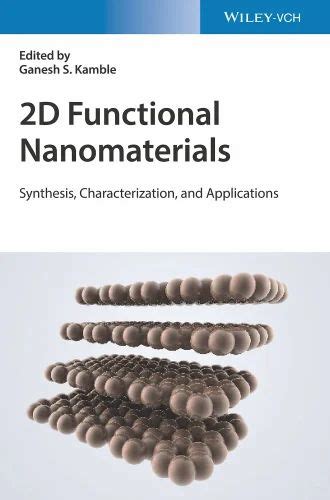 2d Functional Nanomaterials Synthesis Characterization And Applications 1st Edition At
