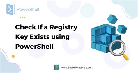 Check If A Registry Key Exists Using Powershell Sharepoint Diary