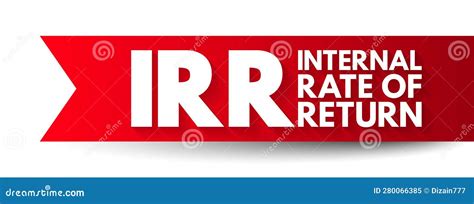 Irr Internal Rate Of Return Metric Used In Financial Analysis To