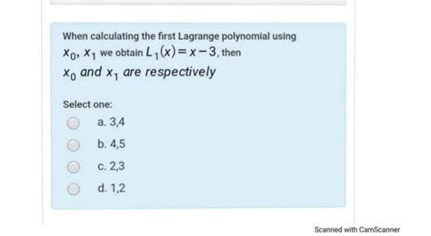Solved When Calculating The First Lagrange Polynomial Using