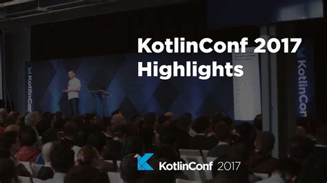 Kotlinconf 2017 Highlights Youtube