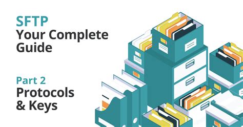 Sftp Your Complete Guide Part 2 Protocol Connection And