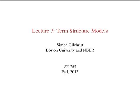 [ppt] Lecture 7 Term Structure Models Simon Gilchrist Boston Univerity Powerpoint