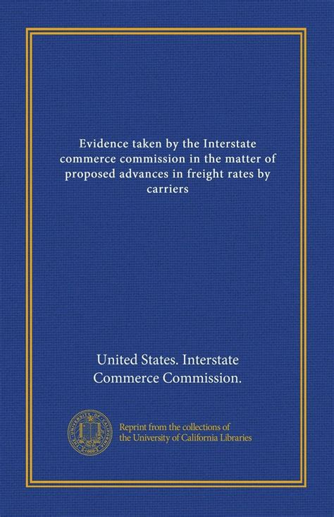 Evidence Taken By The Interstate Commerce Commission In The Matter Of