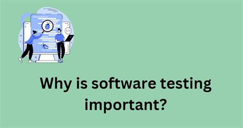 Why Is Software Testing Important Software Testing Pro