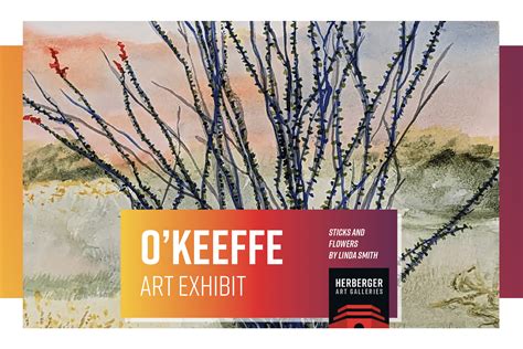 Okeeffe Exhibit Herberger Theater Center