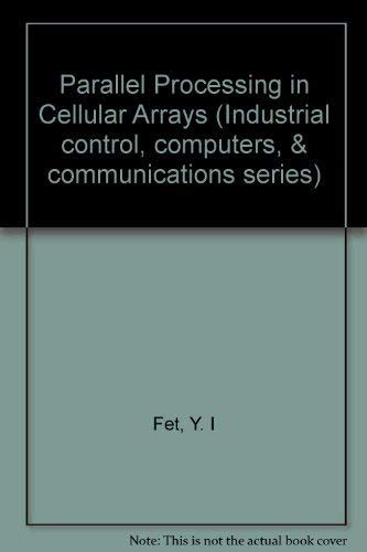 Parallel Processing In Cellular Arrays 9780471954095 Yakov Fet Books