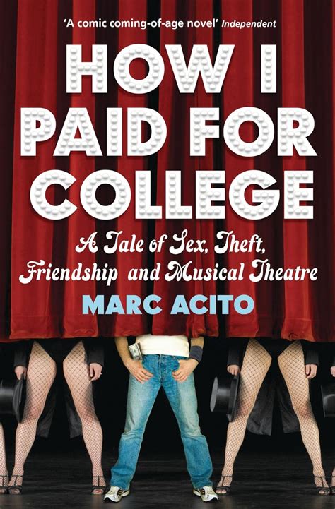 How I Paid For College A Tale Of Sex Theft Friendship And Musical