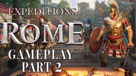 Expeditions Rome Gameplay Part 2 Into Greece Insane Difficulty