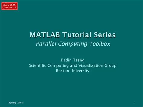 Ppt Matlab Tutorial Series Parallel Computing Toolbox Kadin Tseng Powerpoint Presentation Id
