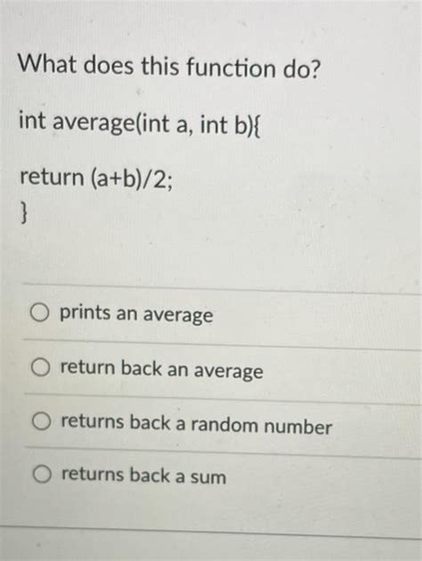 Solved What Does This Function Do Int Average Int A Int Chegg
