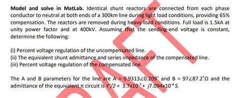 Solved Model And Solve In Matlab Identical Shunt Reactors