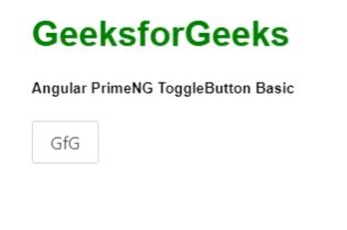 Angular PrimeNG Form ToggleButton Basic Component GeeksforGeeks