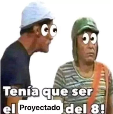 Tenia Que Ser El Proyectado Del 8 Imágenes Divertidas Imágenes Humorísticas Imagenes Para Reirse