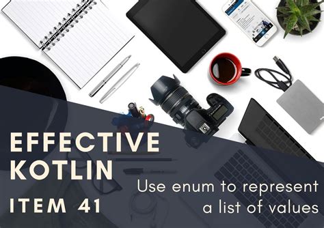 Effective Kotlin Item 41 Use Enum To Represent A List Of Values Rkotlinandroid
