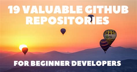 19 Valuable Github Repositories For Beginner Developers 📚 By Madza Javascript In Plain English