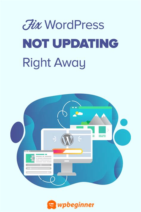 How To Fix Wordpress Website Not Updating Right Away