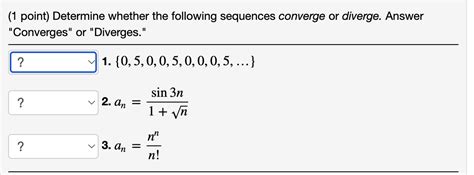 Solved 1 ﻿point ﻿determine Whether The Following Sequences