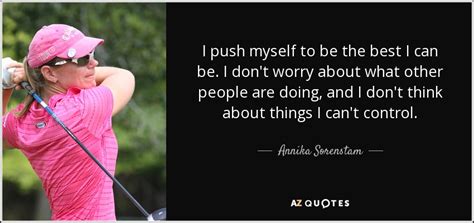 Top 16 Quotes By Annika Sorenstam A Z Quotes
