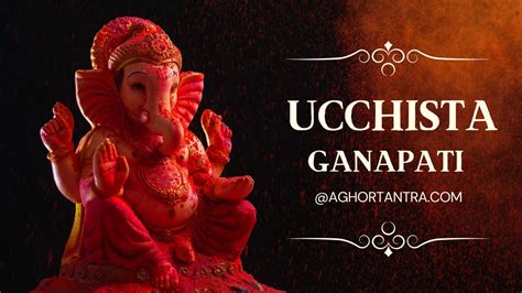 Powerful Ucchista Ganapati 1